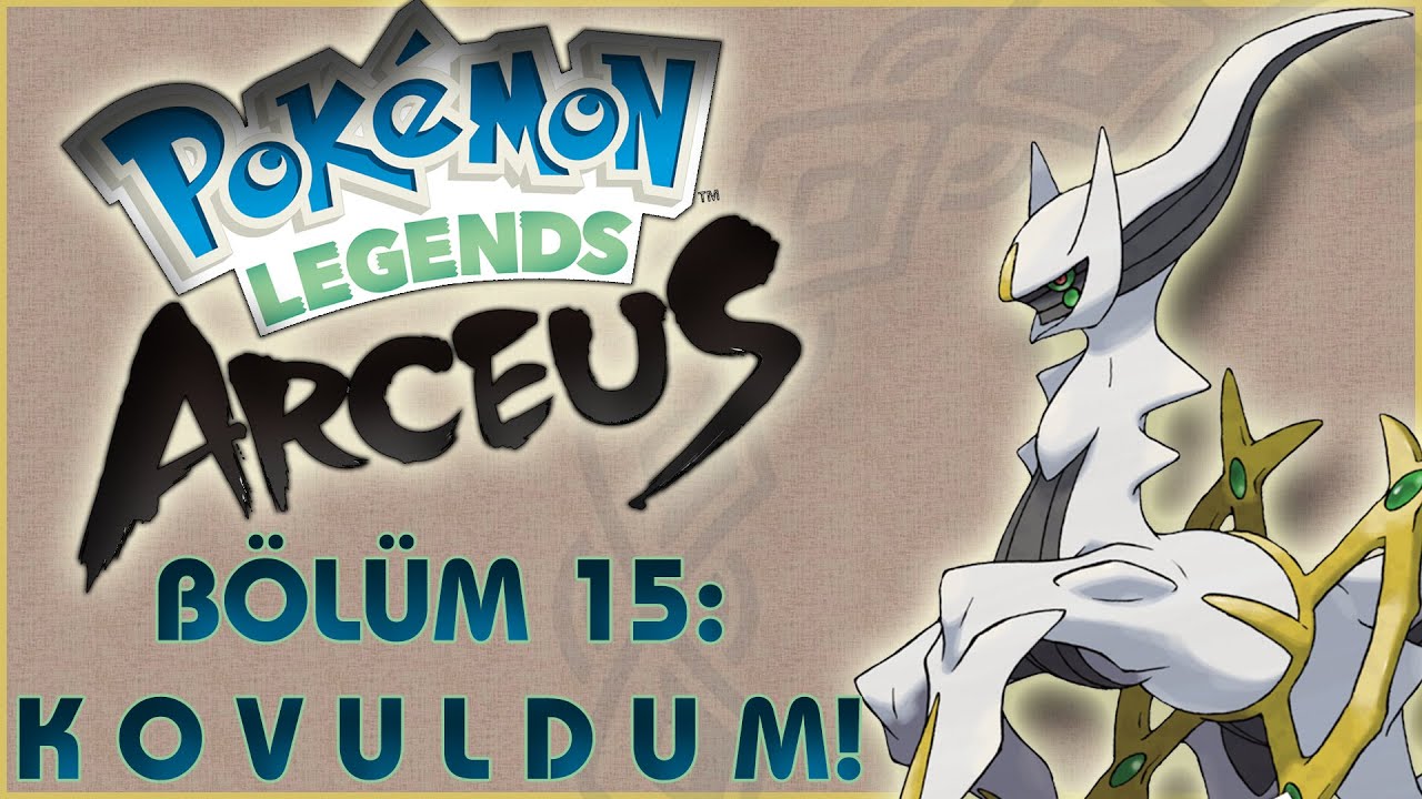 POKEMON LEGENDS: ARCEUS - Türkçe- Bölüm 15: Büyük Şok: Kovuldum! - YouTube