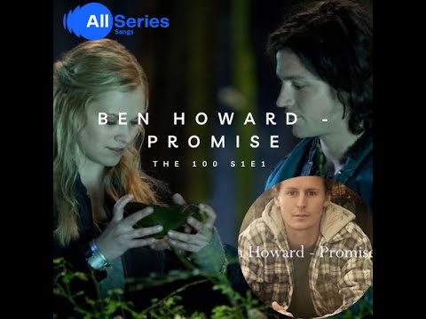 The 100 S1E1 Ben Howard Promise - YouTube