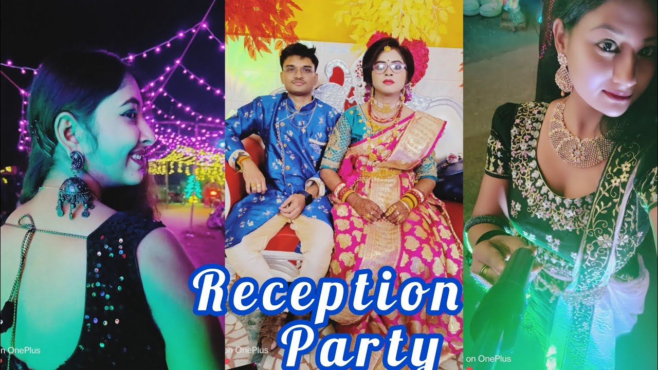 Reception Party with me & my Sis - YouTube