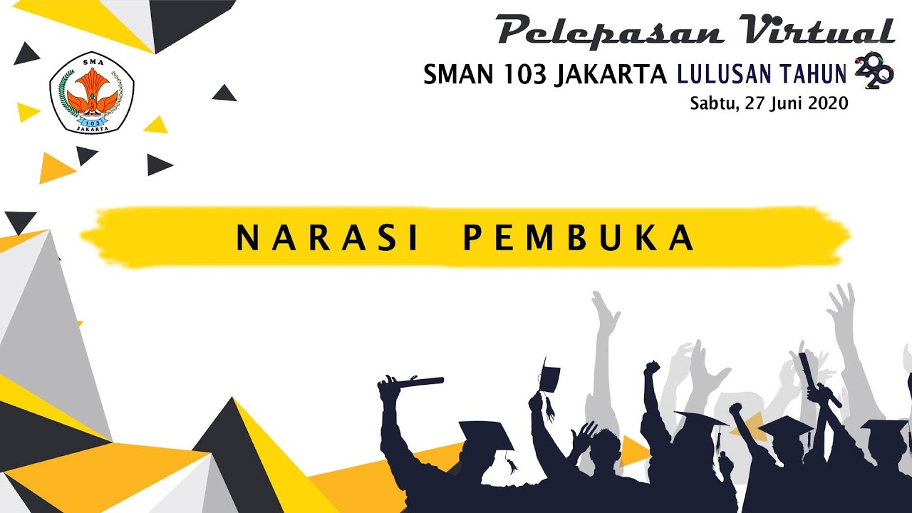 Narasi Pembuka, Pelepasan Virtual SMAN 103 Jakarta, Th. 2020 - YouTube