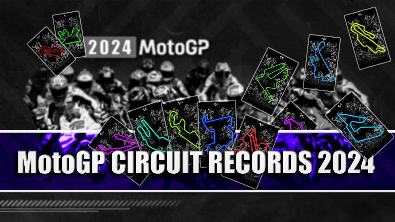 MotoGP Lap Records And Top Speeds || Racing Circuit Records 2024 - YouTube