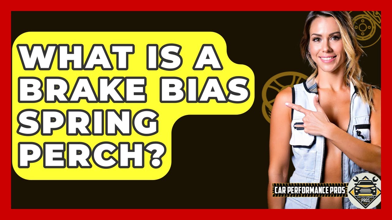 What Is A Brake Bias Spring Perch? - Car Performance Pros - YouTube