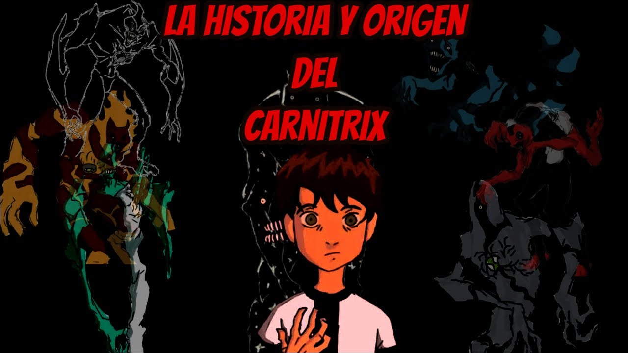 El origen del Carnitrix | Ben 10 Creepypasta El Carnitrix Loquendo ...