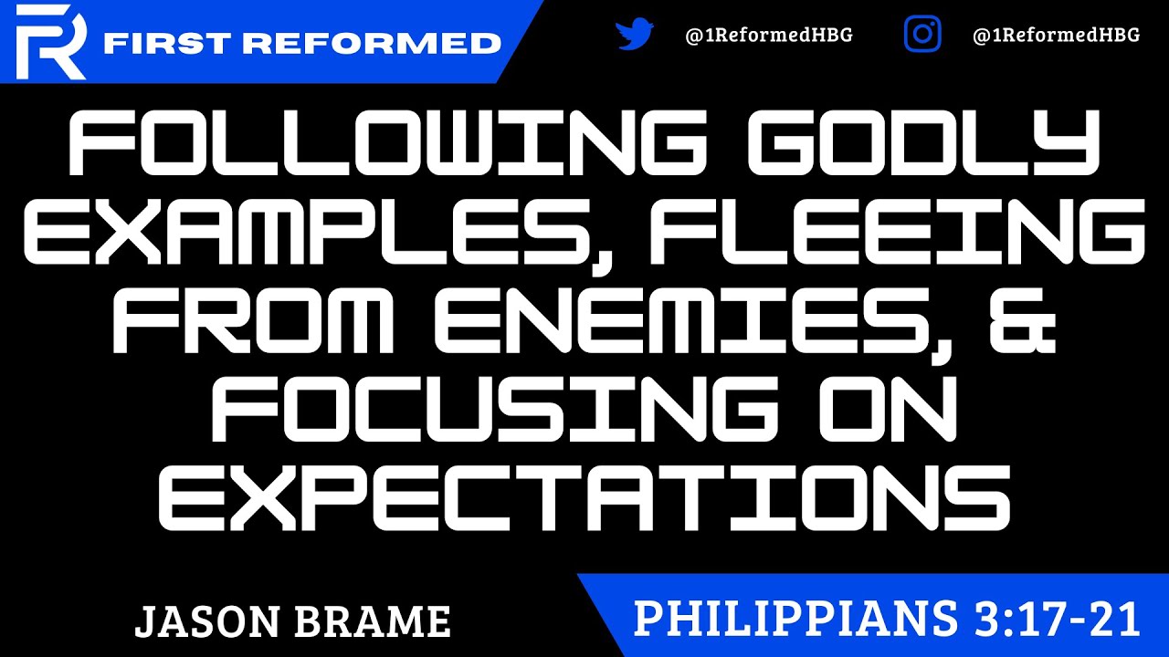 Following Godly Examples/Fleeing From Enemies/Focusing On Expectations ...