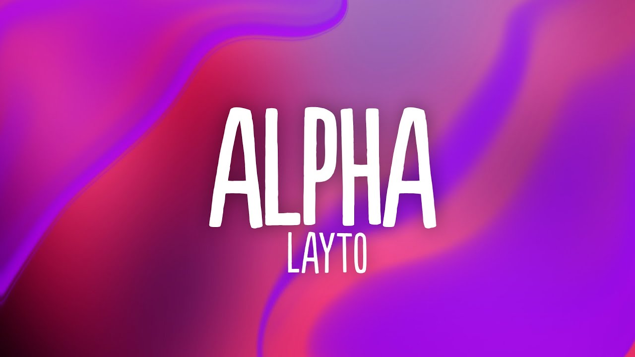 Layto - ALPHA (Lyrics) - YouTube