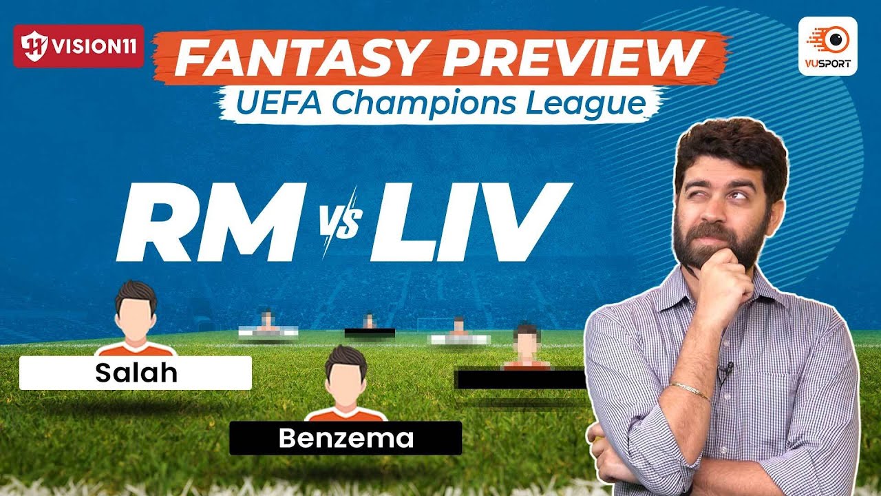 RM vs LIV Fantasy Prediction: UEFA Champions League | Real Madrid vs ...