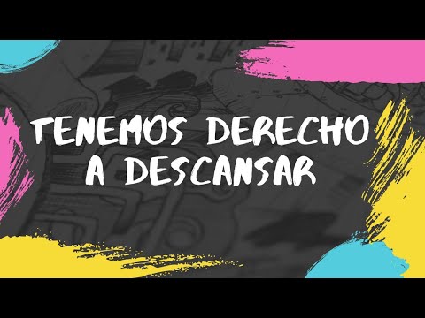 Tenemos derecho a descansar - YouTube
