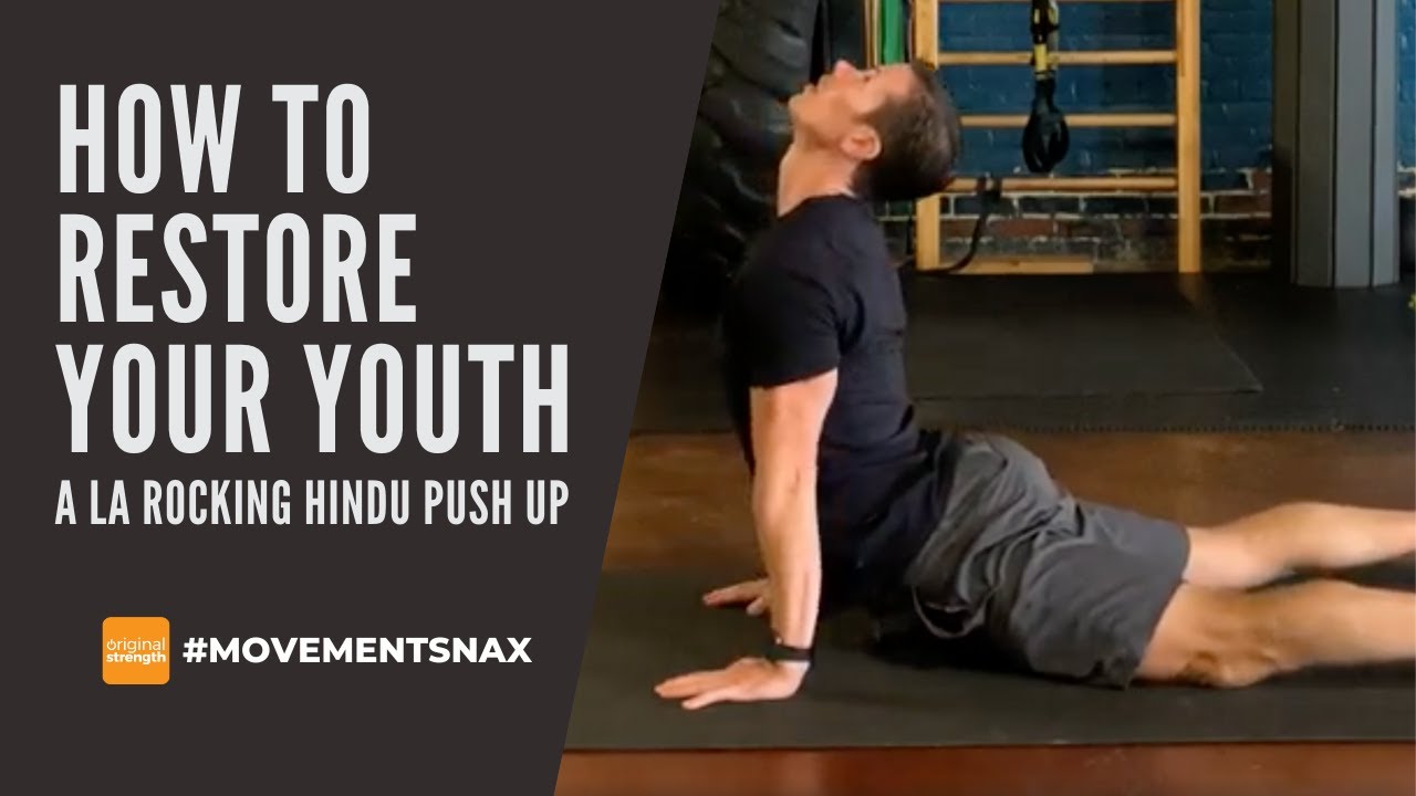 How to Restore Your Youth with the Rocking Hindu Pushup - YouTube