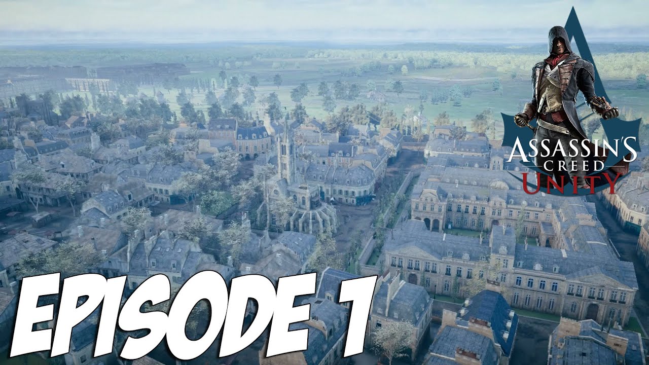 Let's Play | Assassin's Creed : Unity - Ep.01 - Découvrons Versailles ...