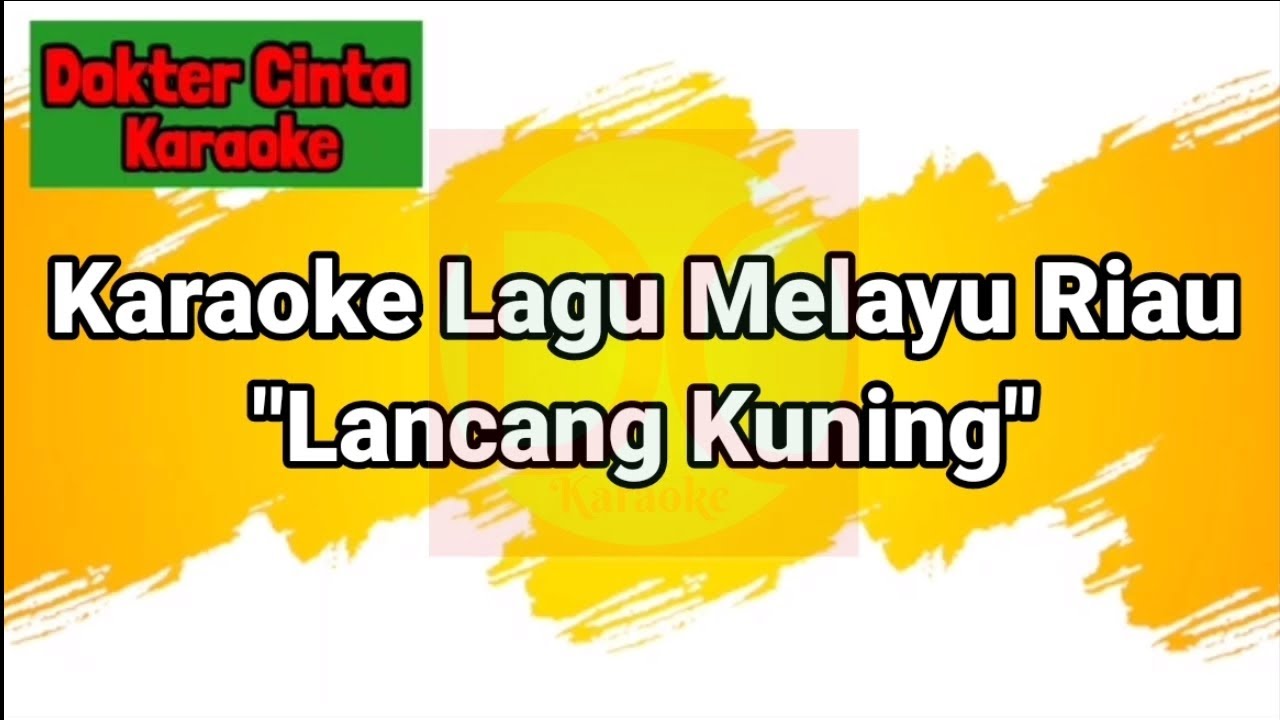 Karaoke Lagu Melayu Riau "Lancang Kuning" - YouTube