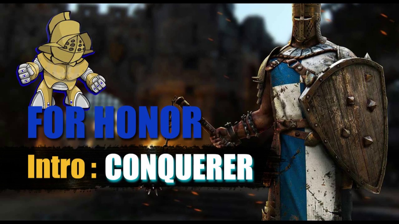For Honor - Class Intro - The Conqueror - YouTube