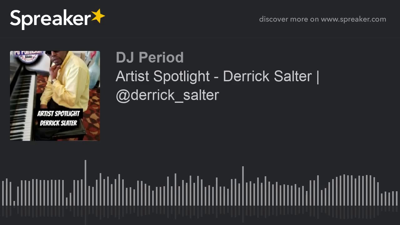 Artist Spotlight Interview with Derrick Salter A.K.A The Son of Jody ...