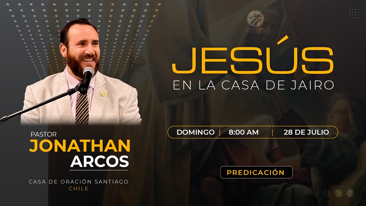 Jonathan Arcos - Jesús en la casa de Jairo - YouTube