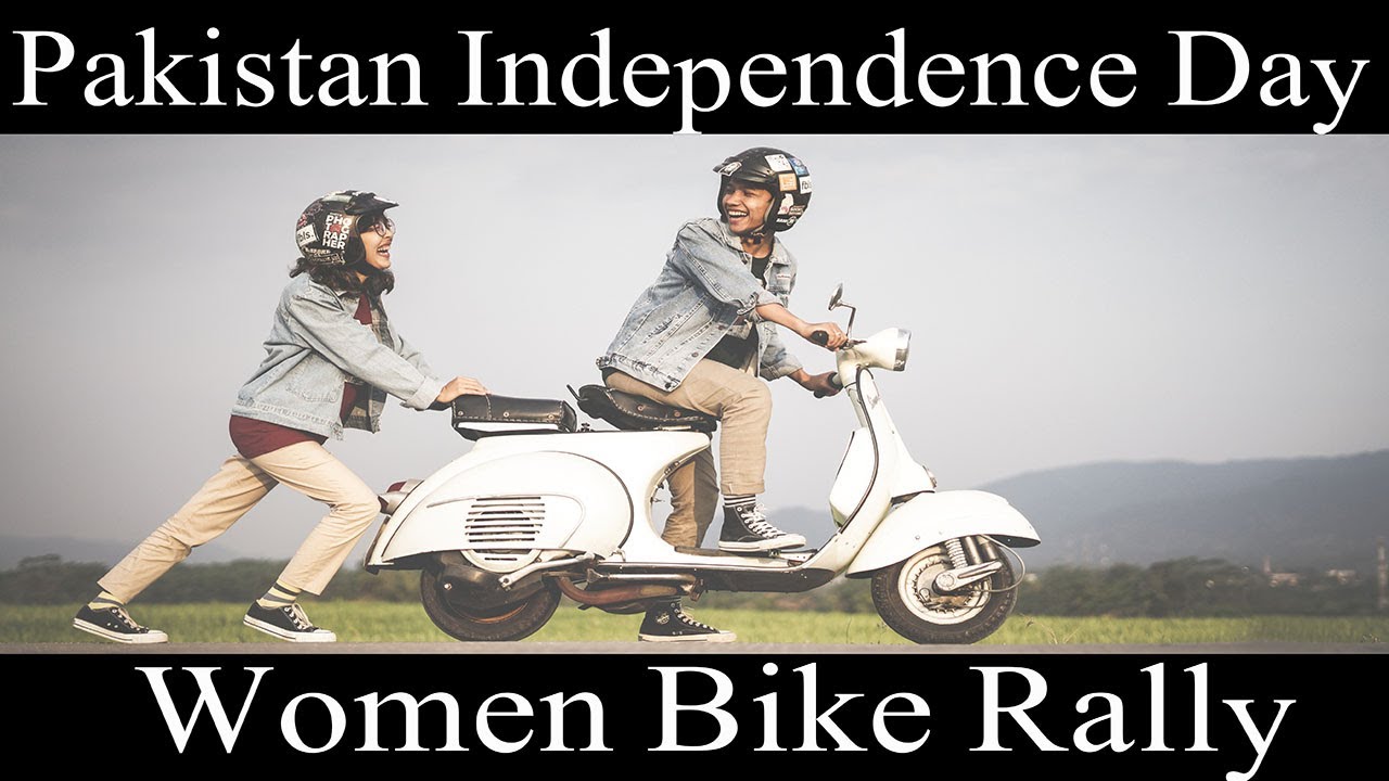 Pakistan Independence Day women's Bike rally | Motorcycle rally | happy ...