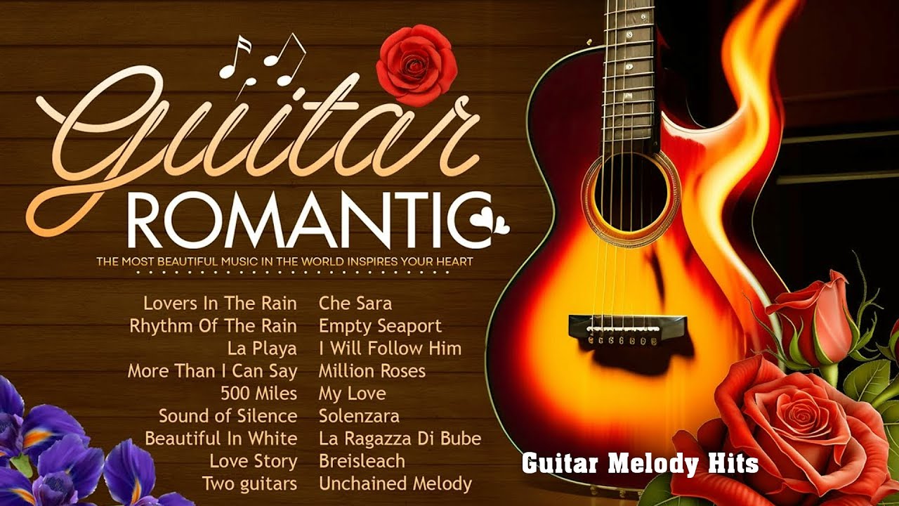 THE WORLD'S BEST GUITAR ACOUSTIC - TOP 100 Guitar Love Songs In The ...