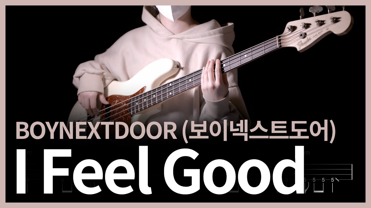 473. BOYNEXTDOOR (보이넥스트도어) - I Feel Good 【★★☆☆☆】 (Bass Cover) | 베이스 악보 ...