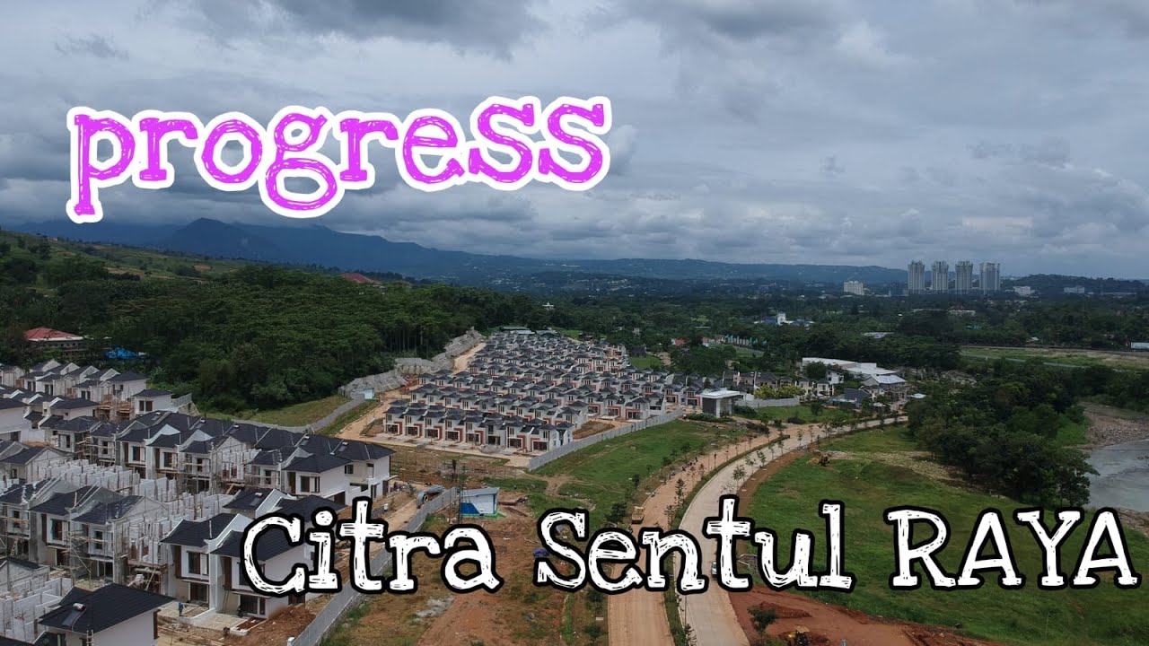 Citra sentul 2021 I Progres Construction Citra sentul raya 2021 I Palm ...