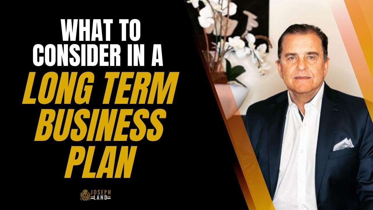 𝐖𝐡𝐚𝐭 𝐓𝐨 𝐂𝐨𝐧𝐬𝐢𝐝𝐞𝐫 𝐈𝐧 𝐀 𝐋𝐨𝐧𝐠-𝐓𝐞𝐫𝐦 𝐁𝐮𝐬𝐢𝐧𝐞𝐬𝐬 𝐏𝐥𝐚𝐧 𝐅𝐨𝐫 𝐒𝐮𝐜𝐜𝐞𝐬𝐬 - YouTube