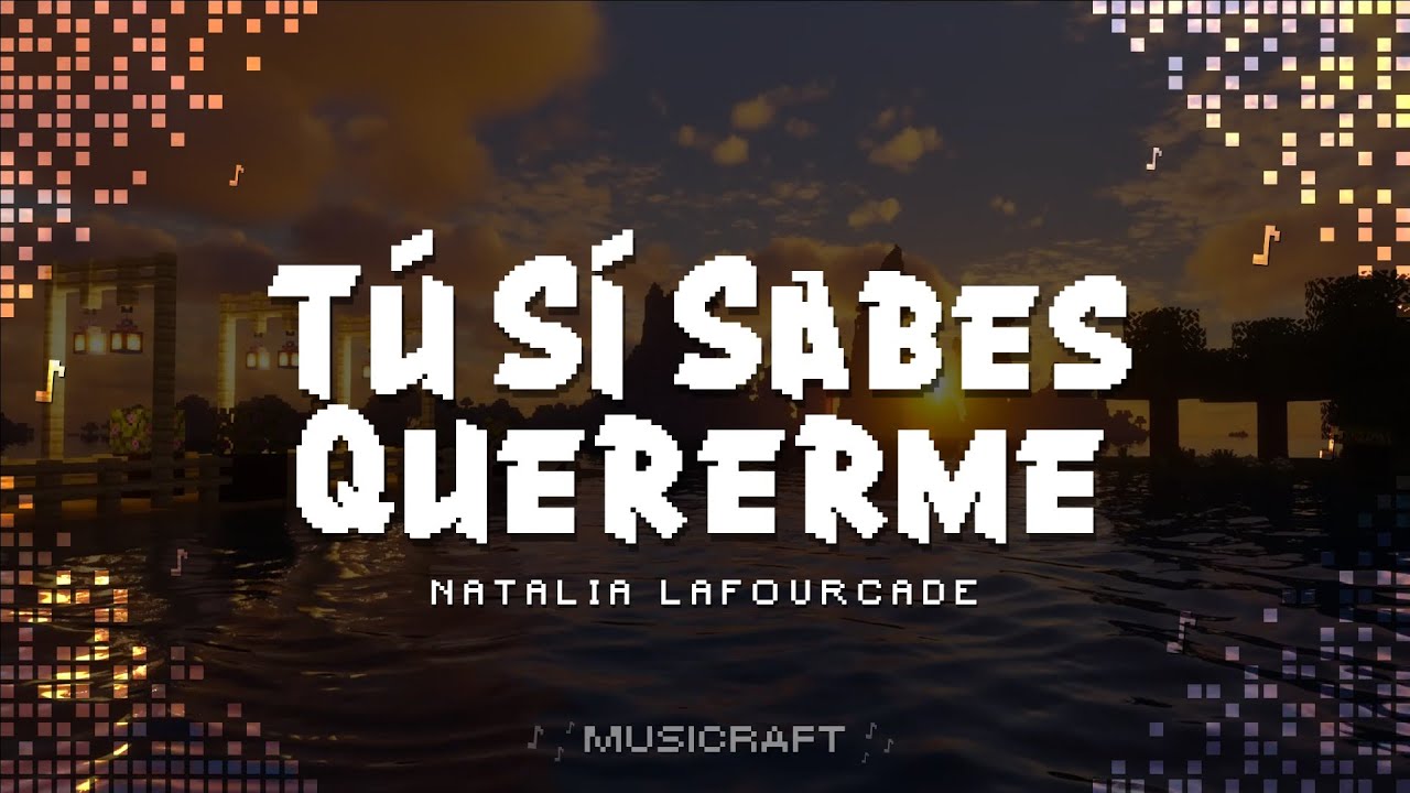 Natalia Lafourcade - Tú Sí Sabes Quererme (Letra) - YouTube