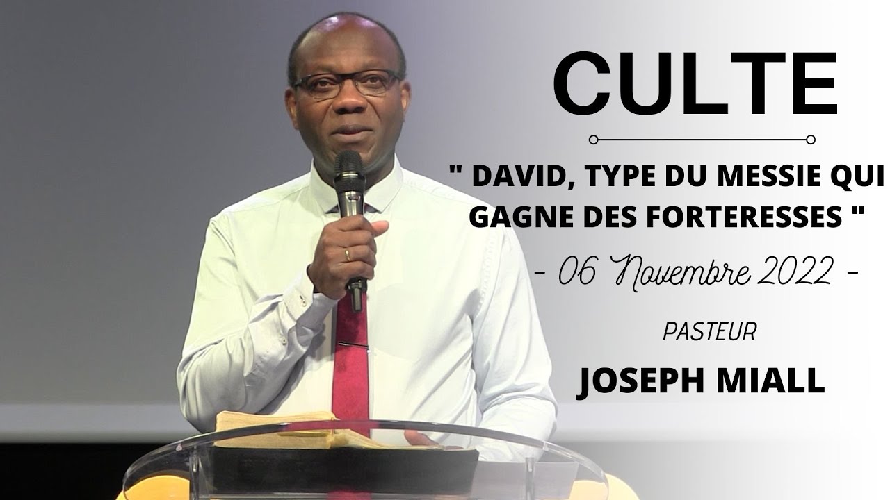 6 novembre 2022 - "David, type du Messie qui gagne des forteresses ...