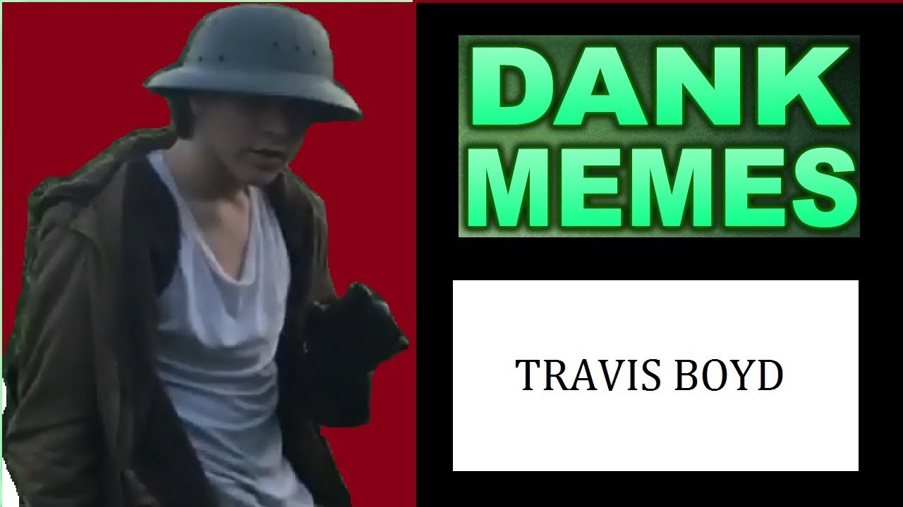 Travis Boyd Memes ( VOL. 1 ) - YouTube