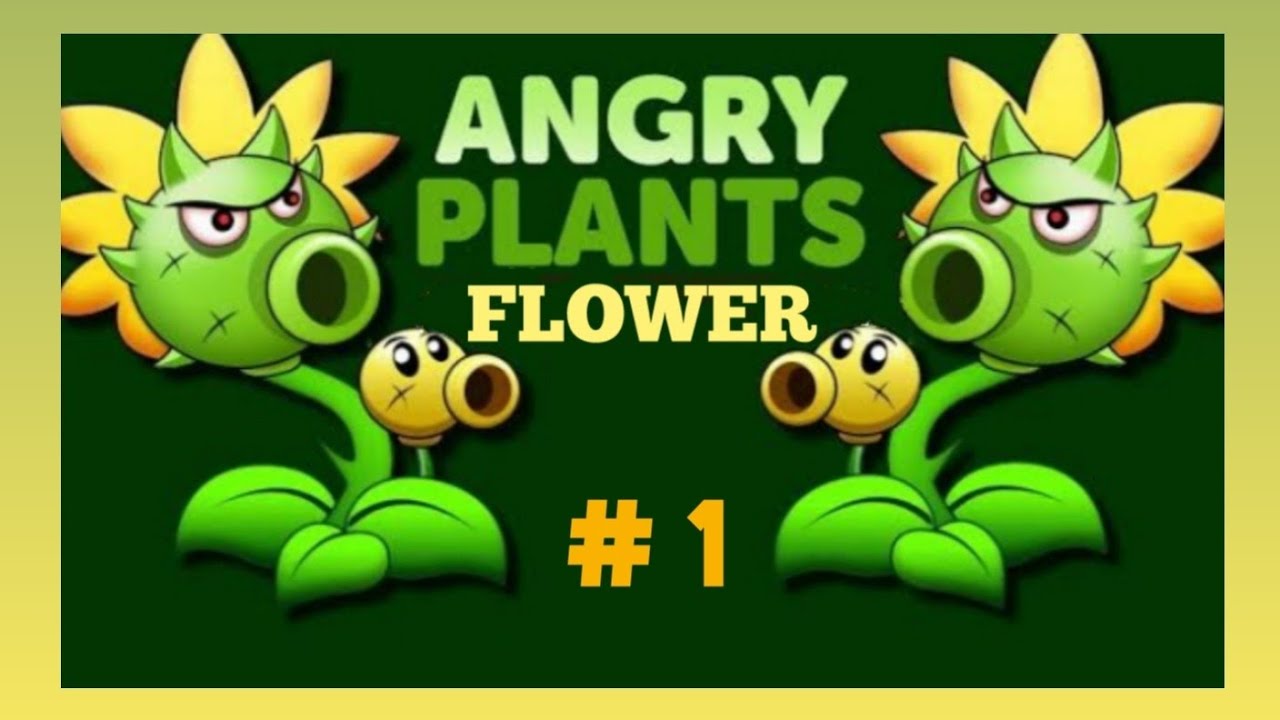 Angry Plants Flower # 1 | Monsters Crazy Game Built In Crops | Big ...