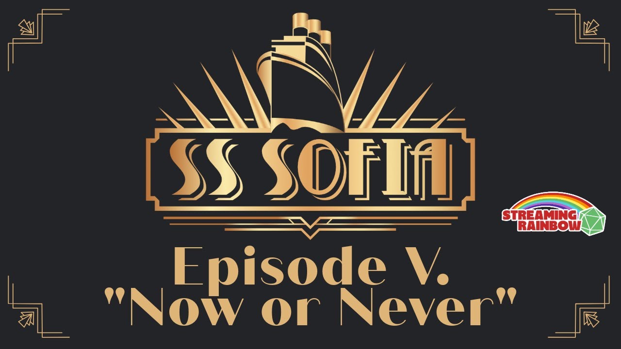 SS Sofia Episode V: Part 1 - “Now or Never” - YouTube
