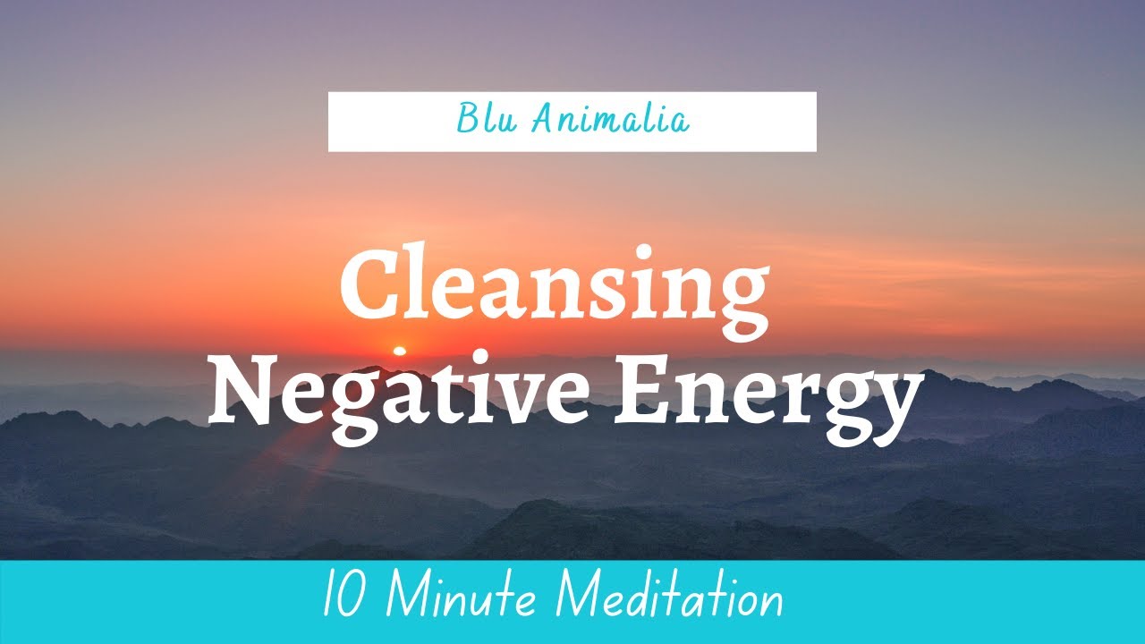 How To Let Go Of Negative Energy | 10 Minute Meditation - YouTube