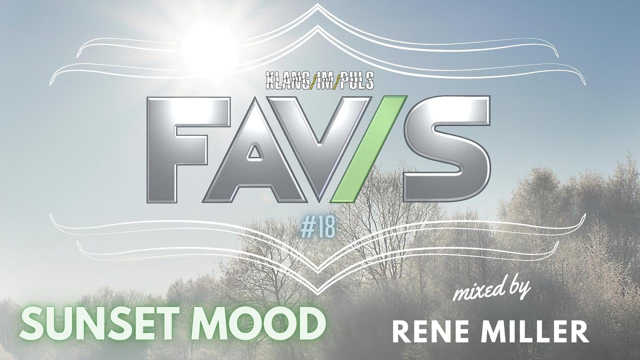 FAV/S *018 - SUNSET MOOD | BEST HOUSE, DEEPHOUSE & MELODIC TECHNO ...
