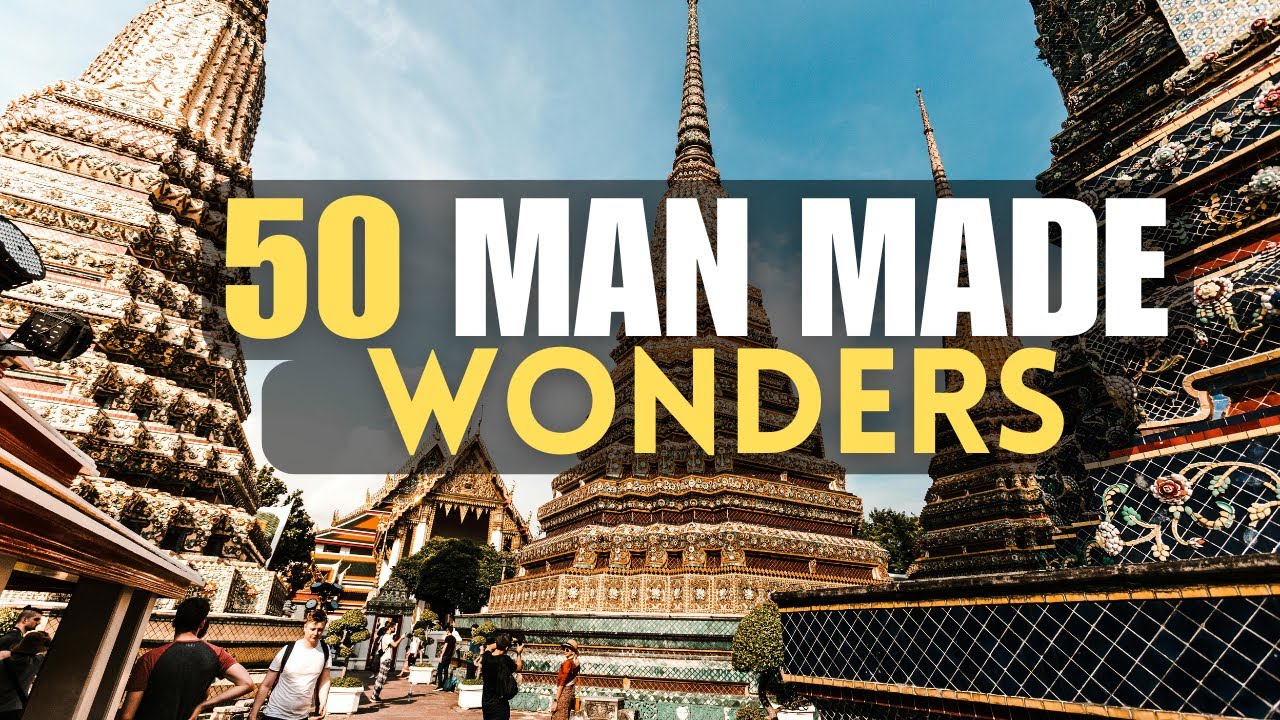 50 Greatest Man Made Wonders of the World Travel Guide - YouTube