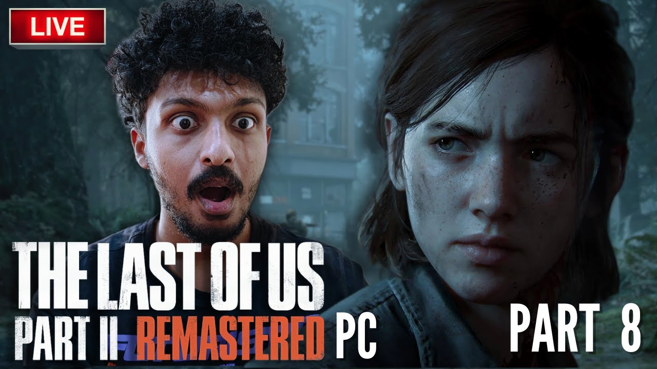 Savage Ellie is here !!!😮😮 | The last of us part 2 Remastered PC Live ...