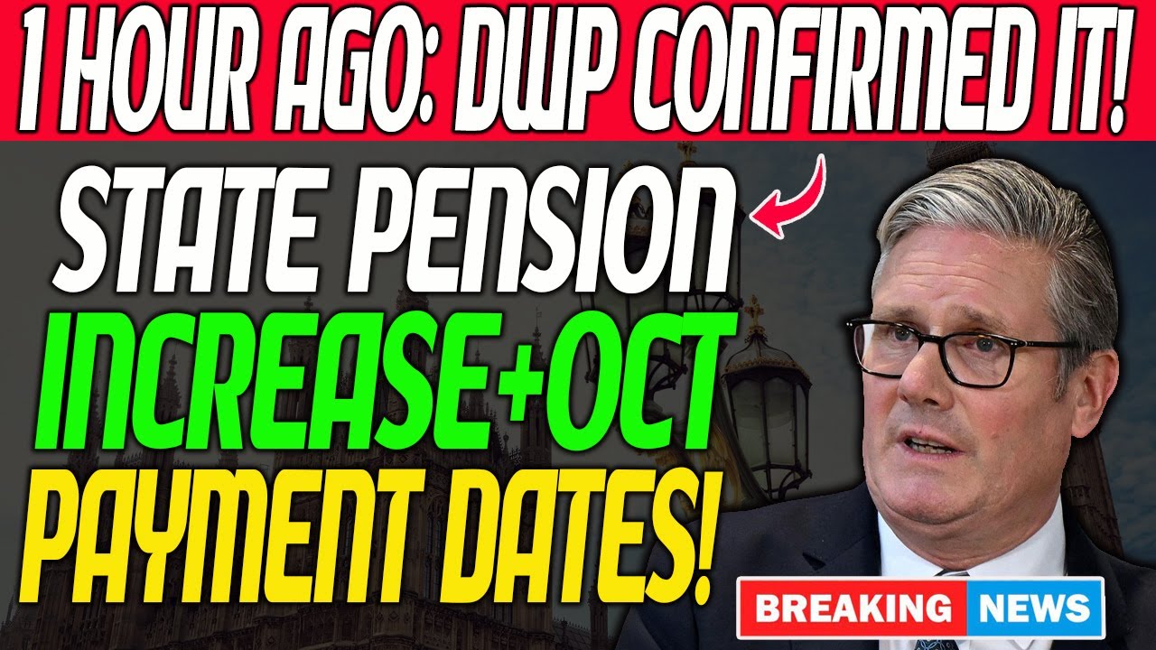 "🚨 Big News: DWP Confirms State Pension Rise + Full October 2025 ...