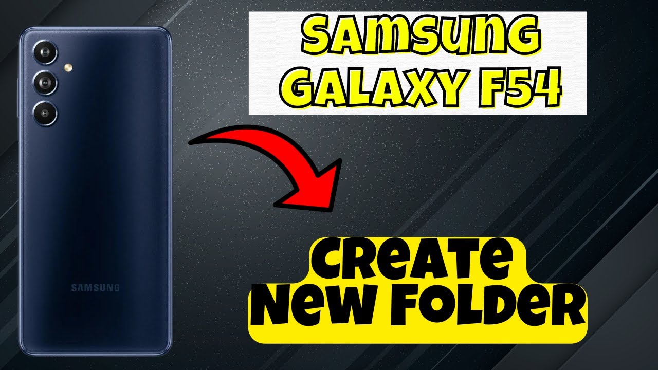 Samsung Galaxy F54 Create New Folder || New Folder || How to create new ...