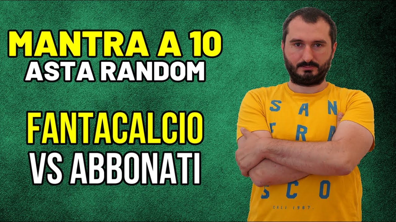 ASTA Fantacalcio PROFETA Vs Abbonati - Lega a 10 - MANTRA ASTA RANDOM ...