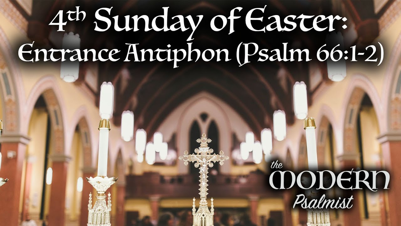 4th Sunday of Easter: Entrance Antiphon (Mode VIII, De La Torre) - YouTube