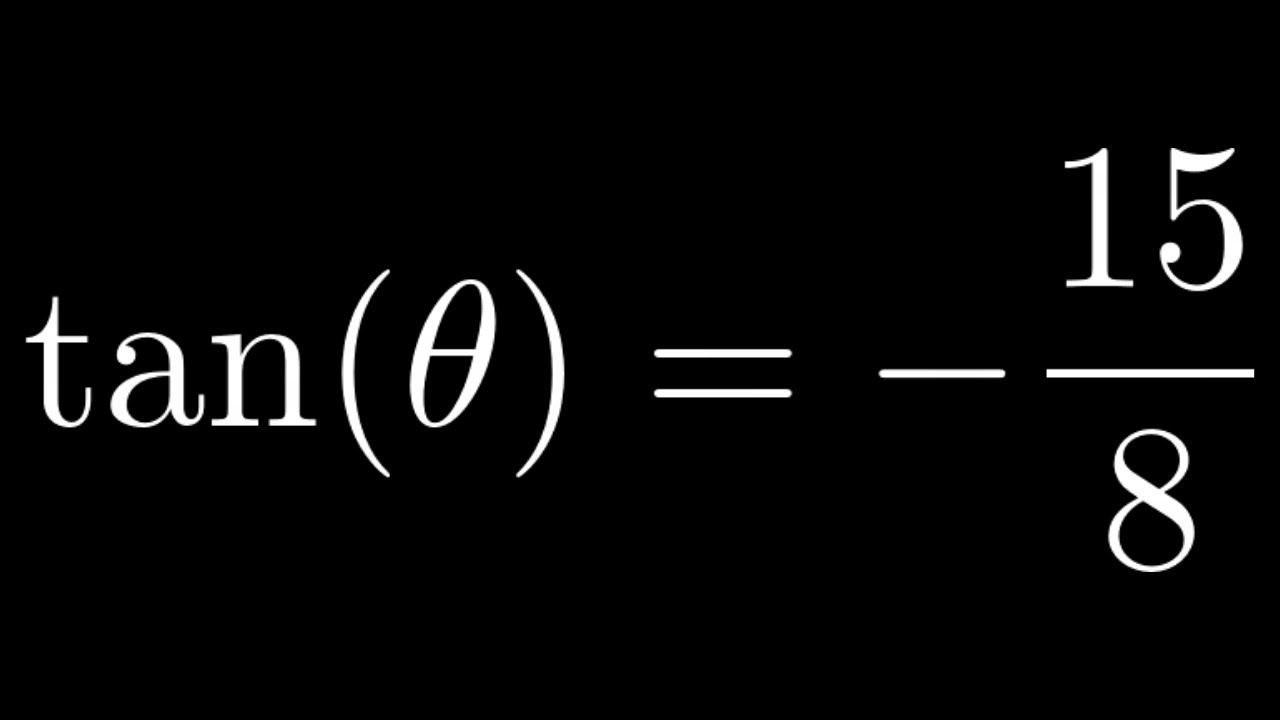 Find All Trigonometric Function Values Of Theta If Tan theta 15 8