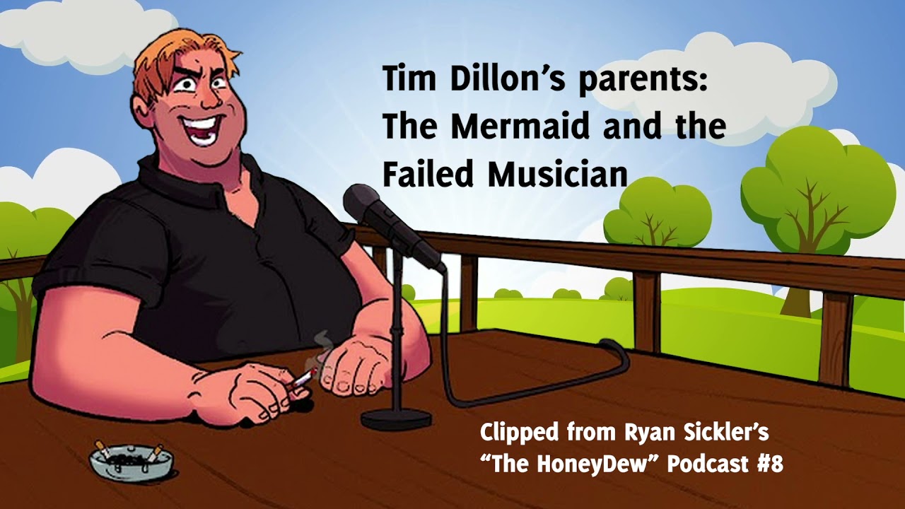 Tim Dillon's parents: The Mermaid & The Failed Musician - YouTube