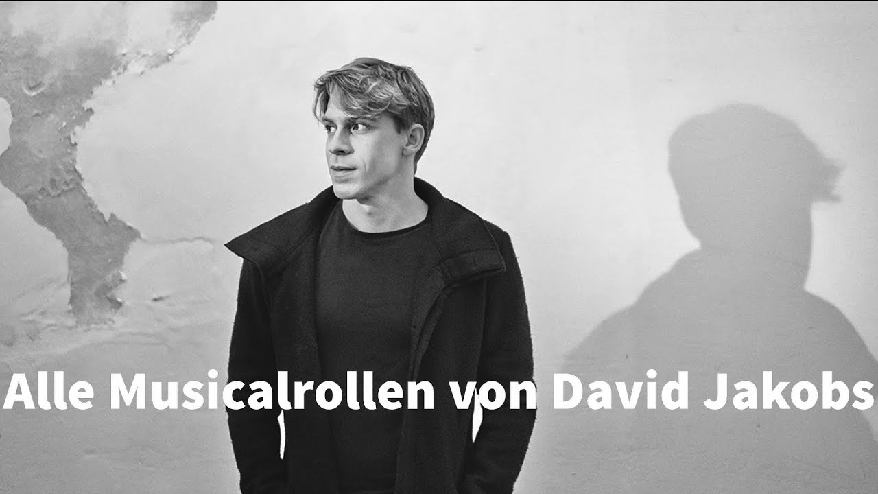 Alle Musicalrollen von David Jakobs - YouTube