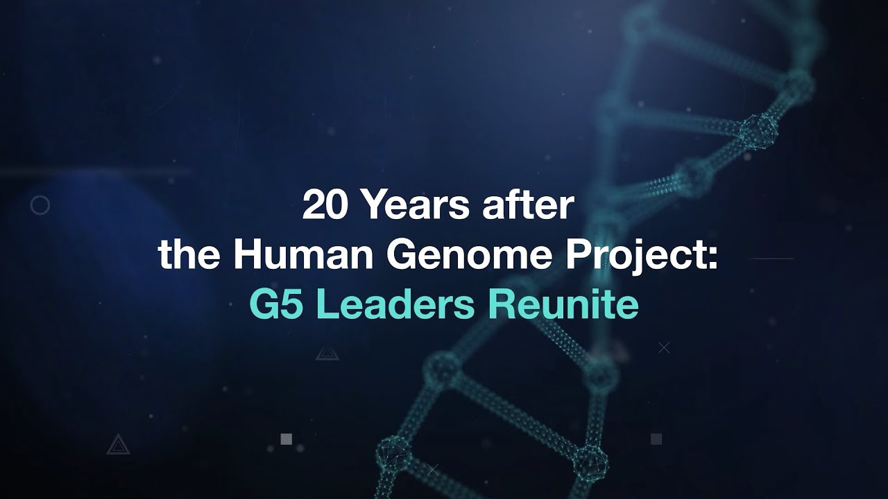 20 Years After the Human Genome Project: G5 Leaders Reunite - YouTube