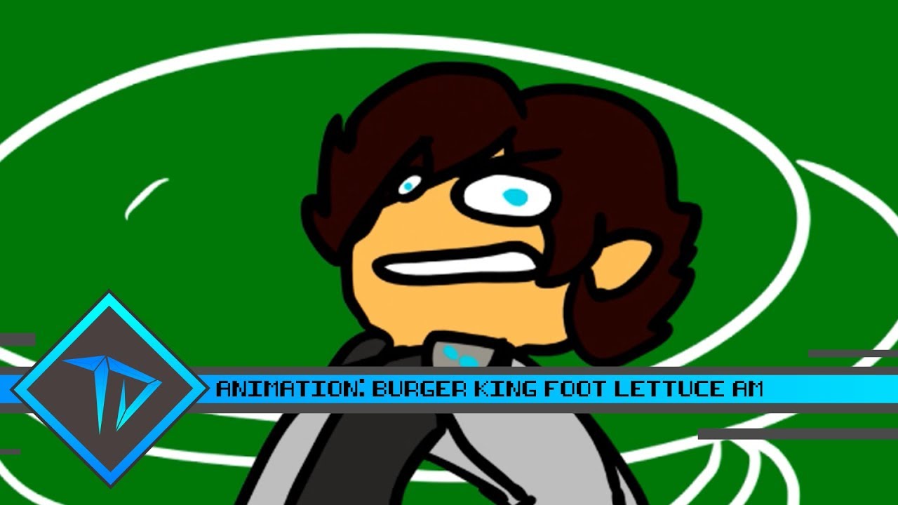 Burger King Foot Lettuce Remix (Animation Meme) - YouTube