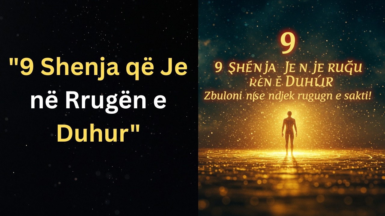 "9 Shenja që Je në Rrugën e Duhur" - YouTube
