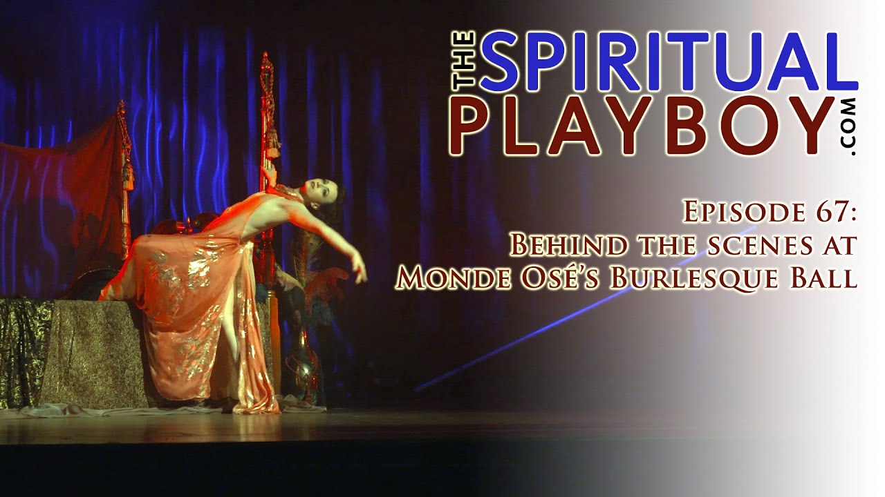 Episode 67: Behind the scenes at Monde Osé's Burlesque Ball - YouTube