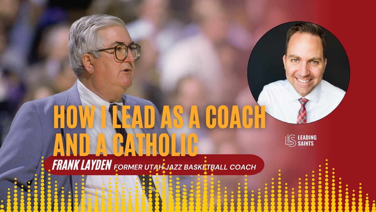 How I Lead as a Coach and a Catholic | An Interview with Frank Layden ...