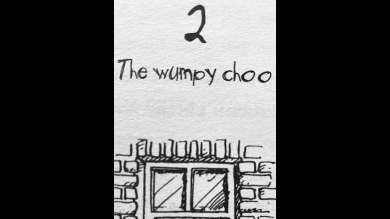 Bill's New Frock Chapter 2 'The wumpy choo' - YouTube