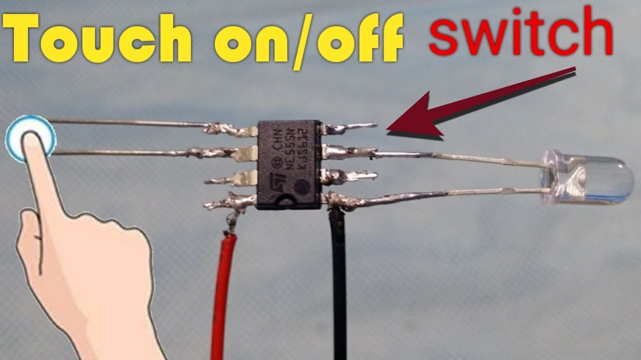 Simple Touch ON/OFF Switch /Touch Switch Use 555 Timer IC - YouTube