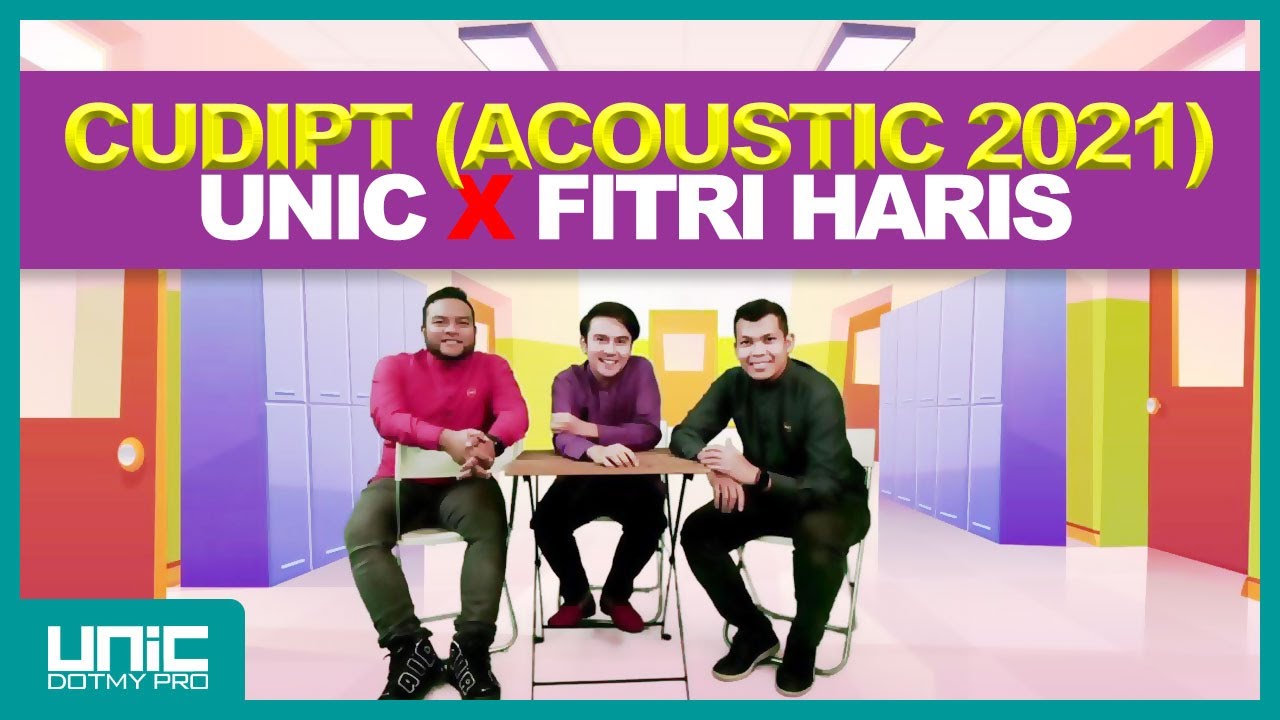 UNIC X FITRI HARIS - C U D I P T (ACOUSTIC 2021) - YouTube