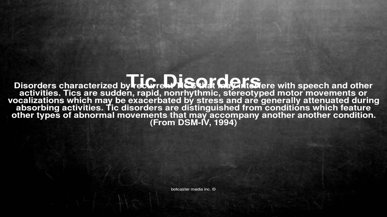 Medical vocabulary: What does Tic Disorders mean - YouTube
