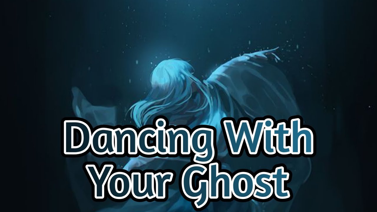 Dancing With Your Ghost | by. Sasha Sloan (Lyrics)🎵 - YouTube