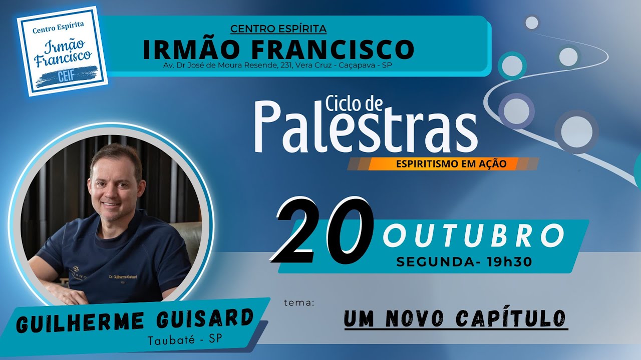 UM NOVO CAPÍTULO - Guilherme Guisard (Palestra Espírita realizada em 20 ...