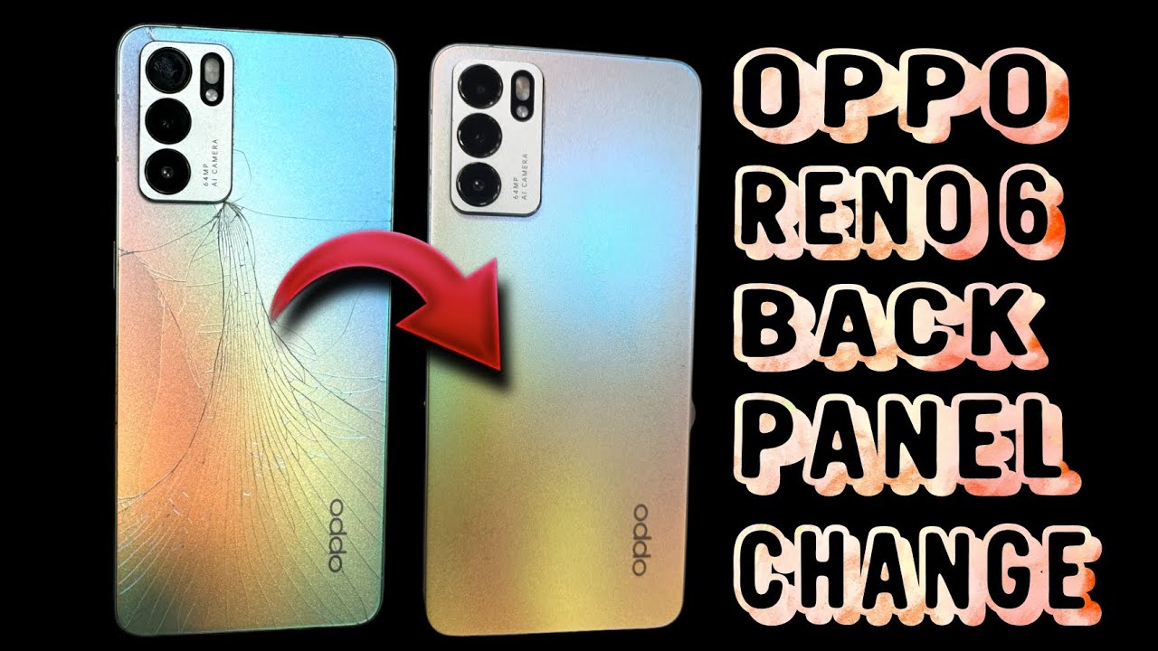 Oppo reno 6 back panel Change || oppo reno 6 back panel replacement ...